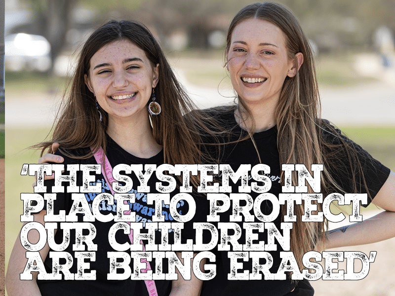 ‘The systems in place to protect our children are being erased’ – The ...